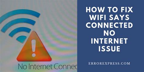 How To Fix Wifi Says Connected No Internet Issue Error Express