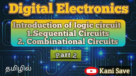 Introduction Of Sequential Circuit And Combinational Circuit In Tamil