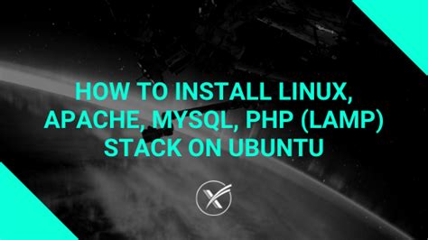 how to install linux apache mysql php lamp stack on