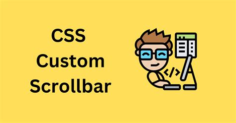 2 simple steps to create a css custom scrollbar shefali