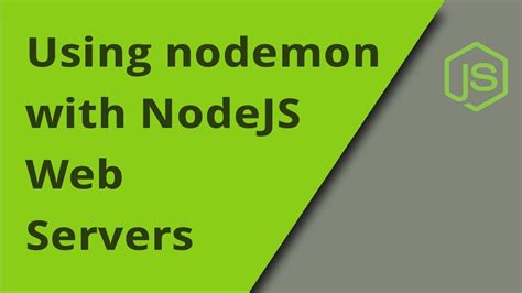 using nodemon with nodejs servers youtube