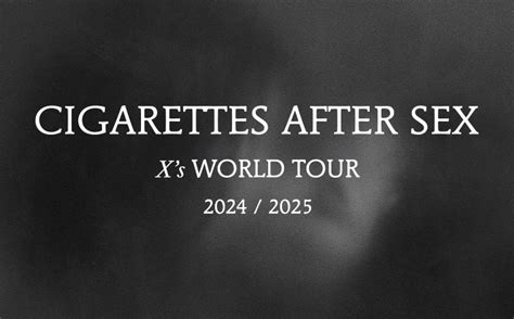 Unveiling The Cigarettes After Sex Tour 2025 Dates Cities And What To