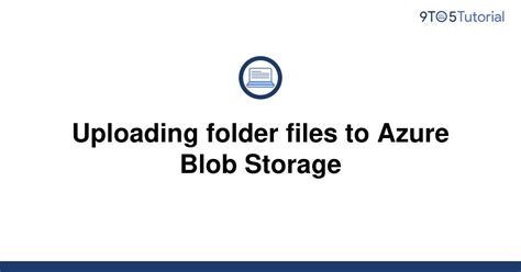 Creating And Uploading To Azure Blob Storage With Azu