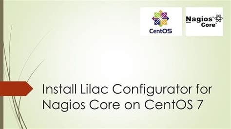 Install Lilac Configurator For Nagios Core On Centos 7 Centlinux