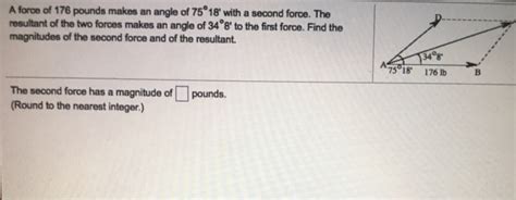 Solved Two Forces Of 536 Newtons And 459 Newtons Act On A