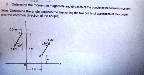 solved 2 determine the moment in magnitude and direction of the couple