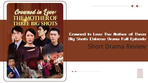 Crowned In Love The Mother Of Three Big Shots Chinese Drama Full