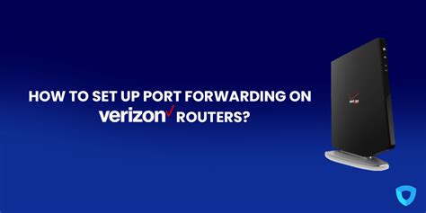 The Best Guide To Verizon Internet Gateway Port Forwarding