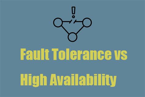 fault tolerance vs high availability what s the difference