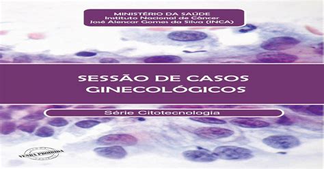 SessÃo De Casos Série Citotecnologia SessÃo De Casos GinecolÓgicos 13