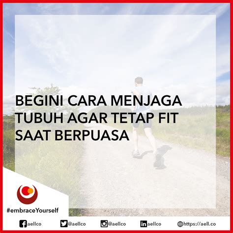 Cara Menjaga Tubuh Agar Tetap Fit Saat Puasa