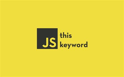 a quick guide to this keyword in javascript what this is