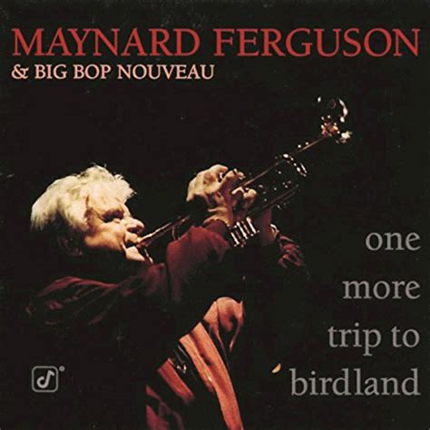One More Trip To Birdland Maynard Ferguson Digital Music