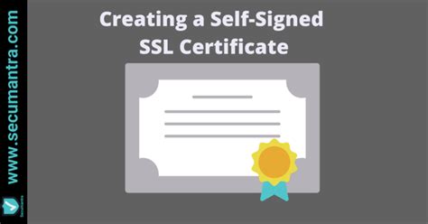 how to create a self signed ssl certificate app security mantra