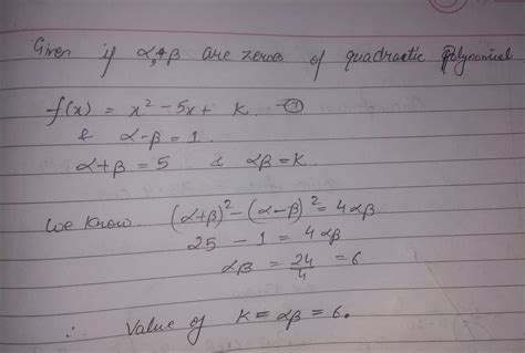 If Alpha Beta Are The Zeroes Of The Quadratic Polynomial {x} {2} 5x K