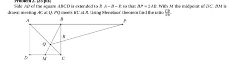 Problem 2 [25 Pts Side Ab Of The Square Abcd Is Extended To P A B