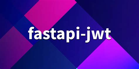 Image result for JWT Fastapi Tutorial Request