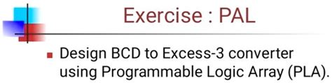 Image result for Bcd to Excess 3 Code Converter Using PLA