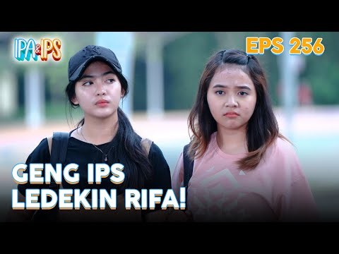 Geng IPS ledekin Rifa | IPA & IPS | EPS.256 (2/4)