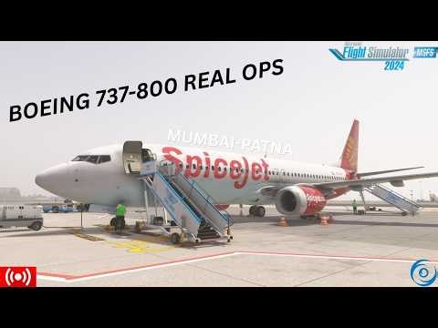 VT-SYZ IS HERE !!! SpiceJet Boeing 737-800 Real Ops Mumbai-Patna| MSFS2024 Live