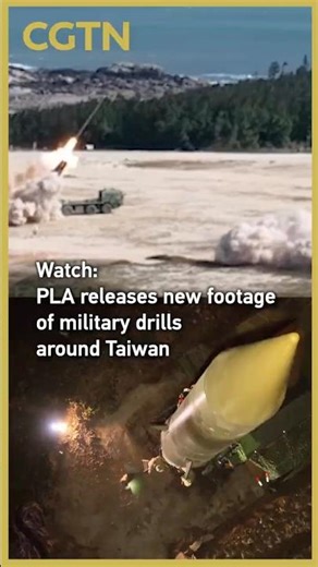 Watch: PLA releases new footage of military drills around Taiwan