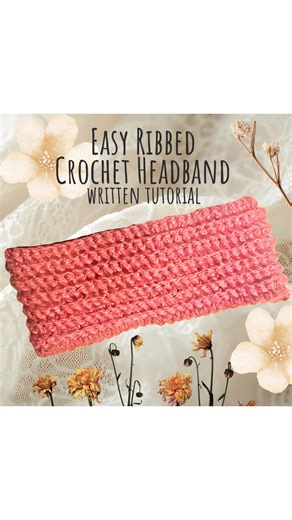 Easy Ribbed Crochet Headband Tutorial Beginner Friendly Written Pattern