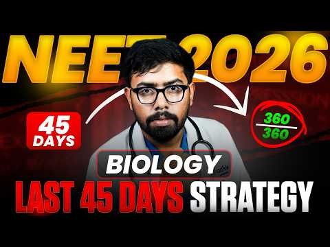 NEET 2026: How to Finish Biology Syllabus in 45 Days? | Score 360/360 guaranteed!