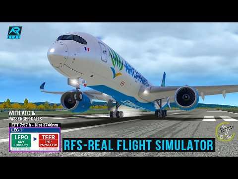 RFS - Real Flight Simulator- Paris to Pointe-à-Pitre||FullFlight|A350|Air Caraïbes||FullHD|RealRoute