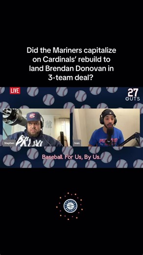 27 Outs on Instagram: "Did the Mariners capitalize on Cardinals’ rebuild to land Brendan Donovan in 3-team deal? #mlb #mariners #cardinals #rays #baseball"