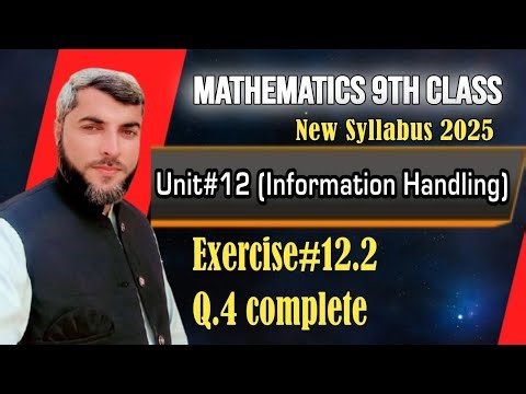 9th Class Math | Chapter#12 information handling | Exercise 12.2 Q.4 | Math Fun With Zia ul Haq