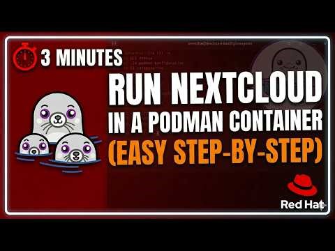 Install Nextcloud with Podman in Under 3 Minutes