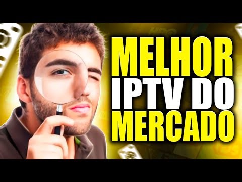 🔴Melhor IPTV do Mercado? - ✅Descobri a Melhor IPTV do Brasil!