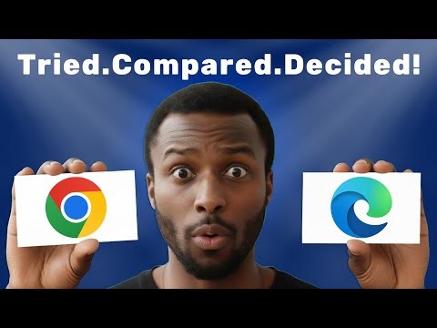 Chrome Vs Edge | Which Browser Is Better in 2025?