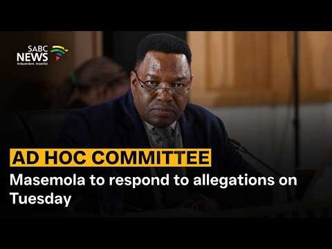 Ad Hoc Committee | Masemola to respond to allegations on Tuesday