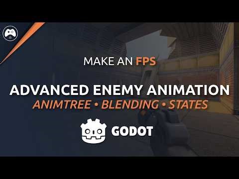 Advanced Enemy Animations - Godot FPS Series #15B