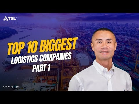 Top Logistics Companies in 2026 | Part 1 | CEO TGL La Chang