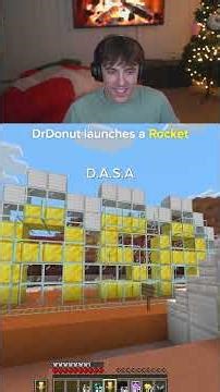 DrDonut Launches a rocket...