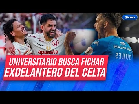 Universitario busca remecer el mercado fichando a exdelantero de Celta de Vigo | Líbero