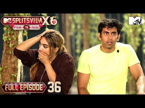 Ep 36 | Full Episode | The Night Celebration Got Interrupted | MTV Splitvilla X6:Pyaar Ya Paisa?