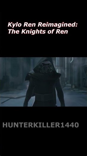 Kylo Ren and the Knights of Ren (Sequel Trilogy Reimagined)