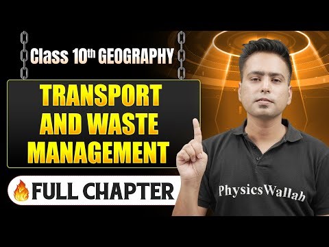 Transport And Waste Management Chapter in One Shot | Class 10 History | ICSE Board | LEGEND 2026