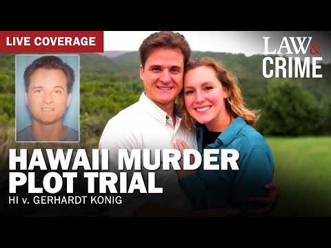 VERDICT: Hawaii Murder Plot Trial — HI v. Gerhardt Konig — Day Ten
