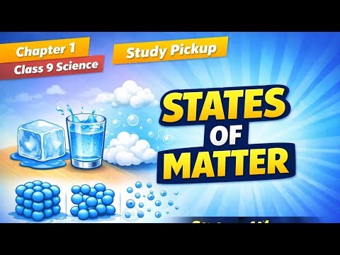 Class 9 Science Chapter 1 | Matter in Our Surroundings | NCERT Explained | Animated Video 