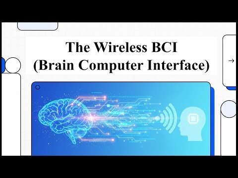 2025 - The Wireless BCI (Brain-Computer Interface)