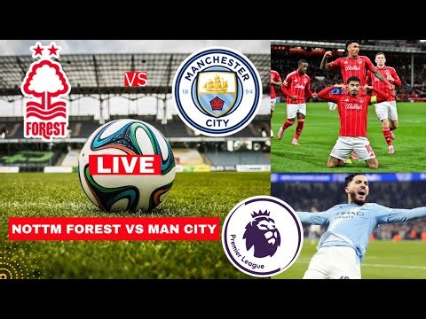 Nottingham Forest vs Man City 1-2 Live Stream Premier League EPL Football Match Score Highlights FC