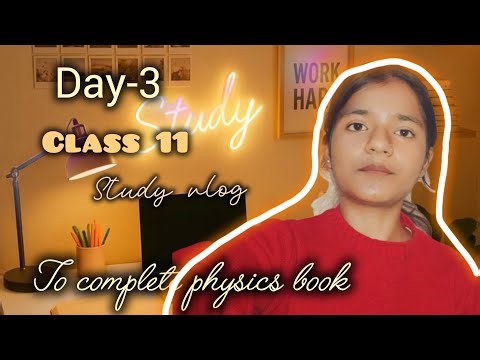 Day-3 |Class 11 Study vlog| To complete physics book ✨️