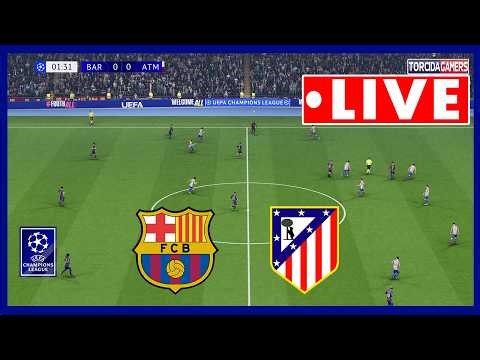 Barcelona vs Atlético Madrid LIVE | UEFA Champions League 2025/2026 | Match Today Simulation