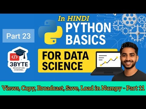 NumPy Tutorial for Beginners | Views vs Copy, Broadcasting, Save & Load Arrays