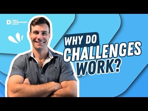 Why Do Challenges Work