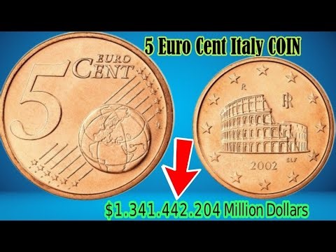 5 Euro Cent 2002 Italy Coin Value – $1,341,442,203 | Rare Euro Coins Worth Millions